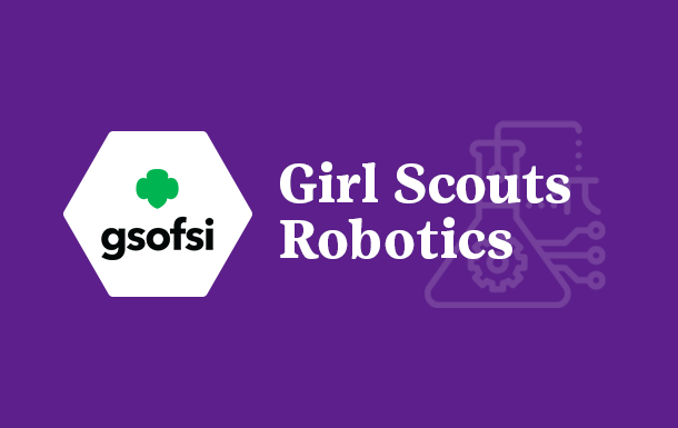Twelve Girl Scout Robotics Teams Are Participating in FIRST Robotics ...